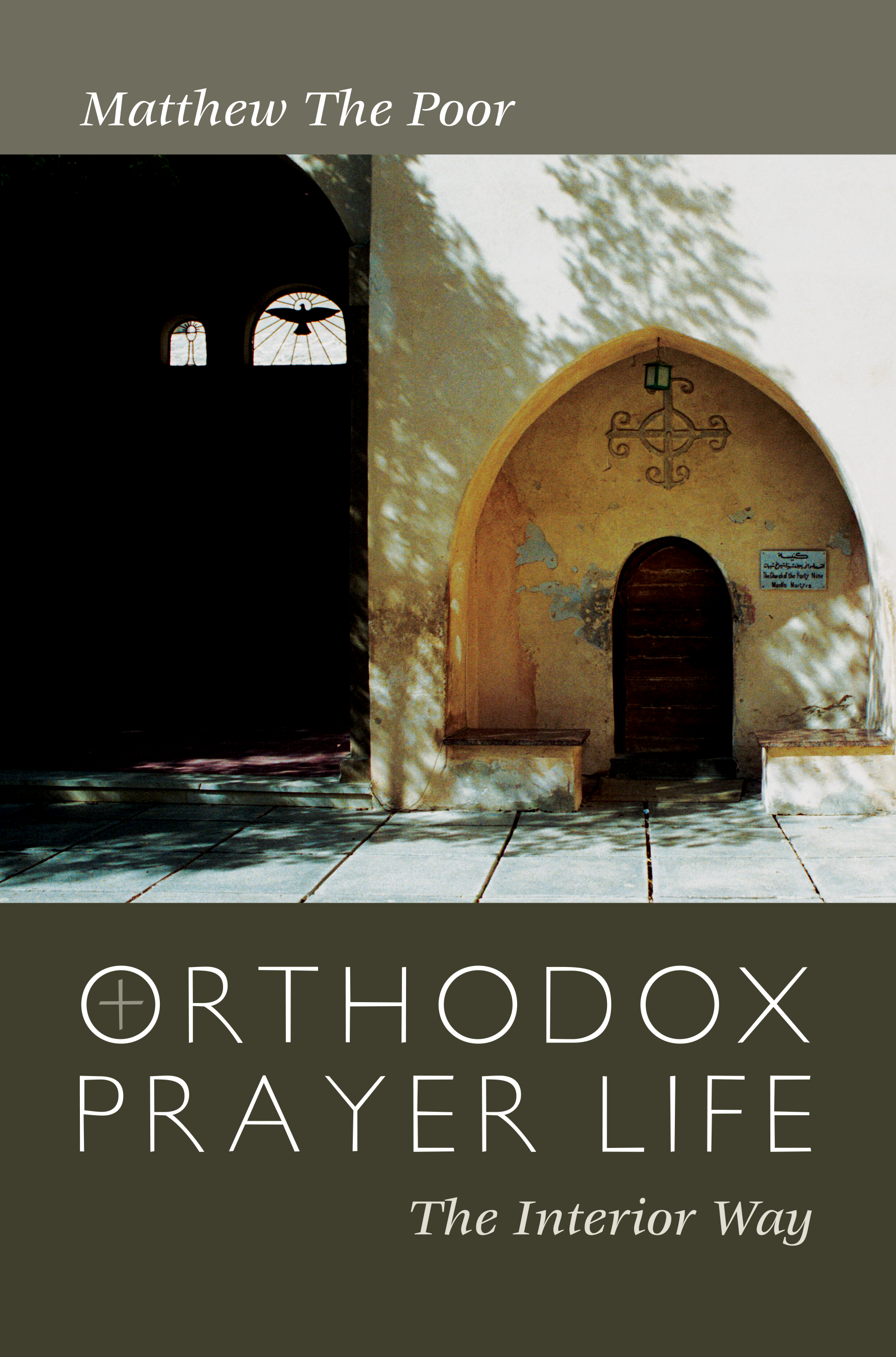Orthodox Prayer Life by Matthew the Poor – Hermitage of the Annunciation